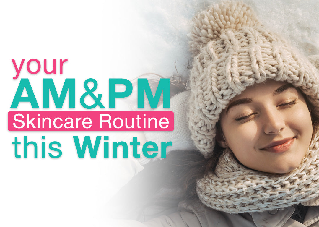 Your AM and PM Skincare Routine this Winter – Touch Skin Care